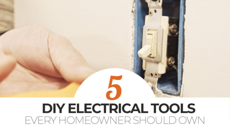 5 DIY Electrical Tools Every Homeowner Should Own | Mr. Fix It DIY